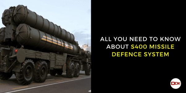 All You Need To Know About S400 Missile Defence System | DDE