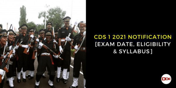 CDS 1 2021 Notification [Exam Date, Eligibility & Syllabus] | DDE