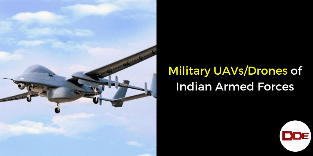 Military UAVs/Drones of Indian Armed Forces | DDE
