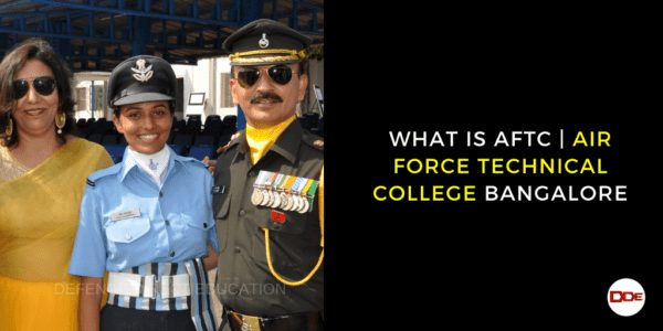 What is AFTC | Air Force Technical College Bangalore | DDE