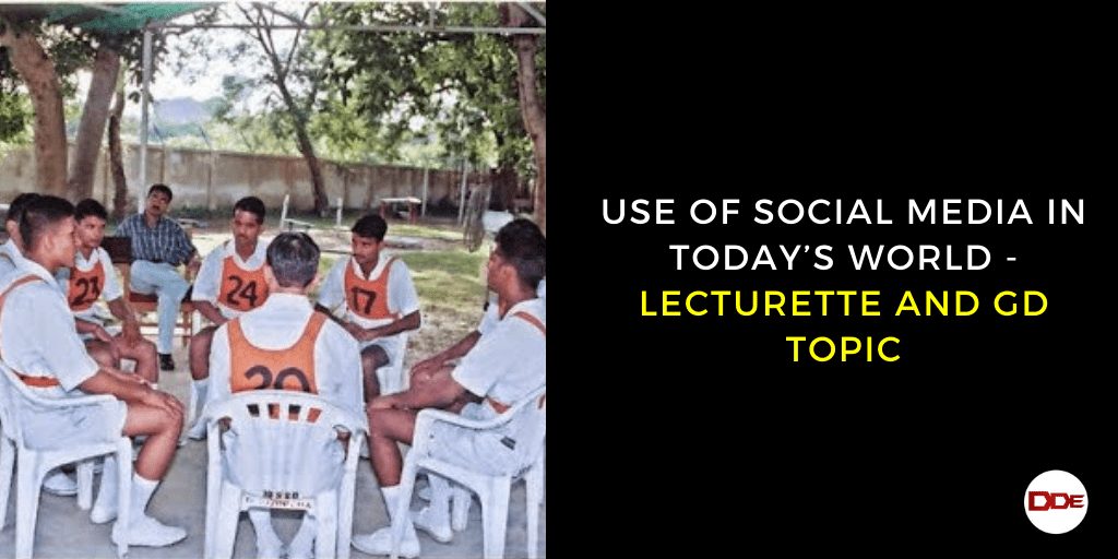 Use Of Social Media In Today’s World - Lecturette And GD Topic | DDE
