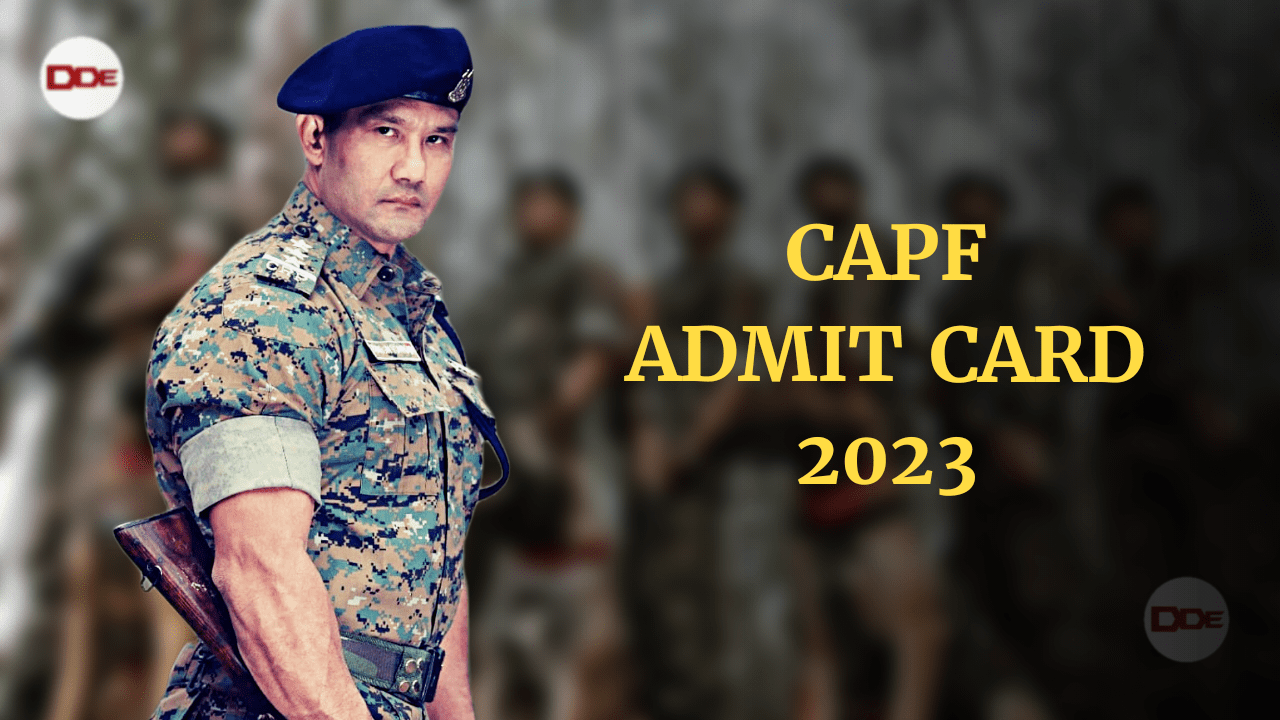 UPSC CAPF Admit Card 2023 [Download Now] | DDE