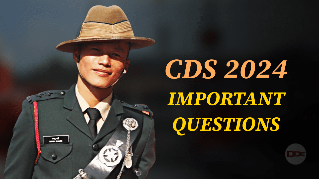 25 important questions for CDS 2024 exam | DDE