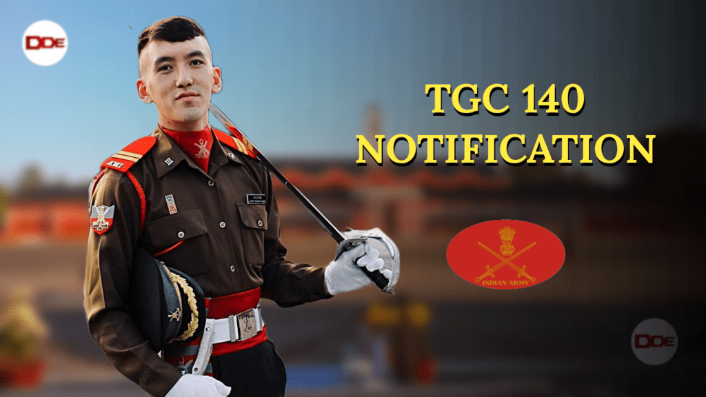 TGC 140 Notification Indian Army for B.e / B.Tech graduates | DDE