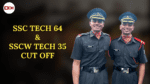SSC Tech 64 and SSCW Tech 35 Cut off Indian Army | DDE