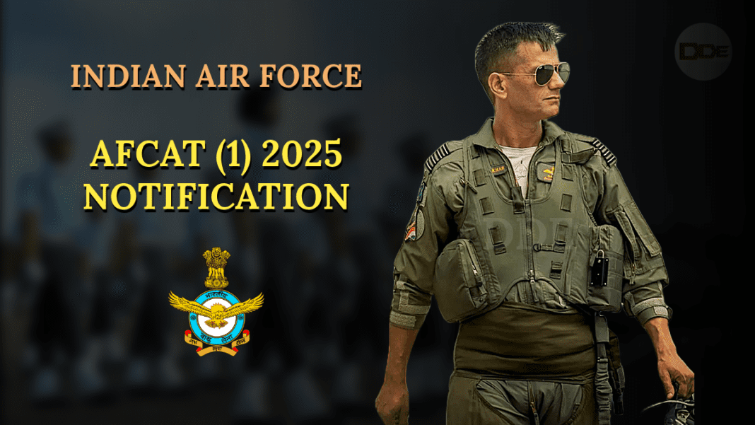 AFCAT 1 2025 Notification [Eligibility, syllabus and exam date] | DDE