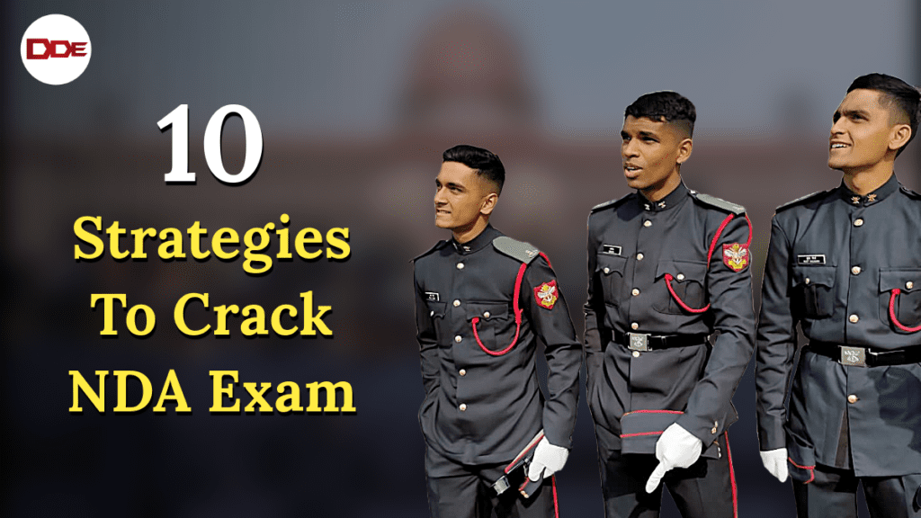 10 Proven strategies to Crack NDA Exam in first attempt | DDE