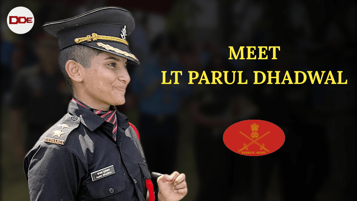 Meet Lt Parul Dhadwal, 5th Generation Army officer | DDE