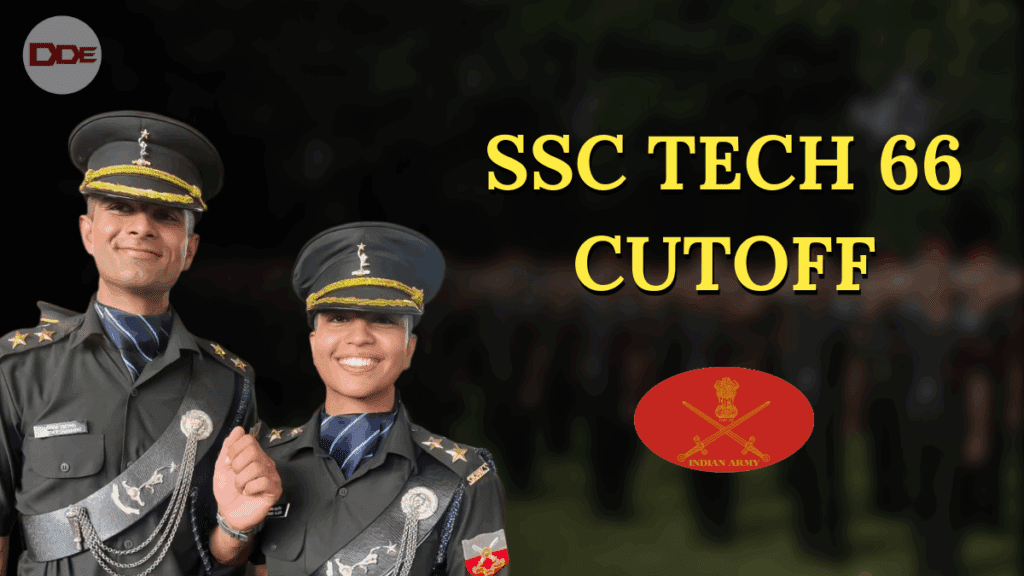SSC Tech 66 and SSCW Tech 37 Cutoff Indian Army | DDE