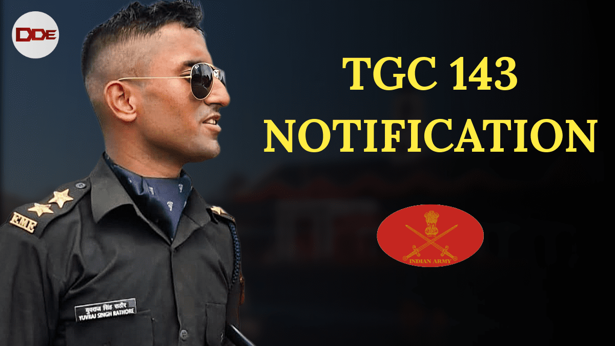 TGC 143 Notification Indian Army (B.e / B.Tech Technical entry) | DDE