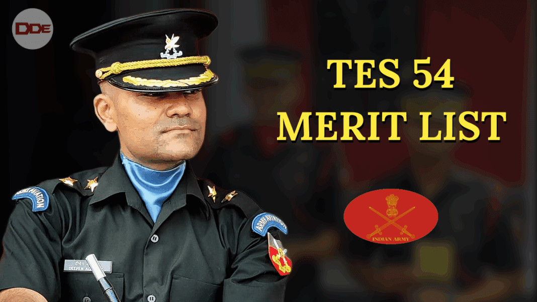 TES 54 Merit List Indian Army [Technical Entry Scheme 54] | DDE