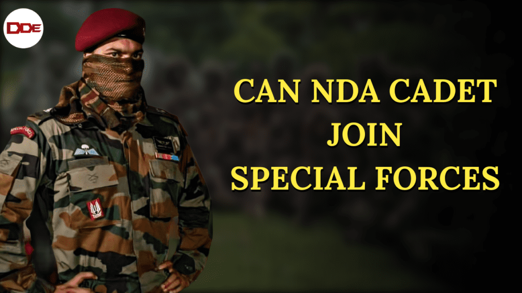 Can NDA cadets join Special forces | DDE